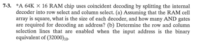 Solved -3. ∗ A64 K×16RAM chip uses coincident decoding by | Chegg.com