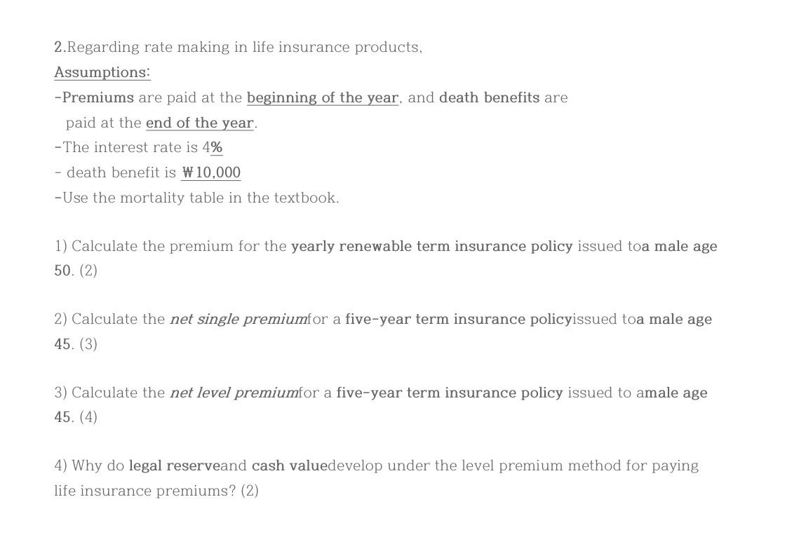 Solved 2.Regarding rate making in life insurance products, | Chegg.com