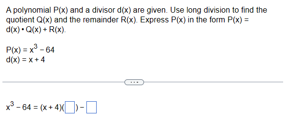 Solved A polynomial P(x) and a divisor d(x) are given. Use | Chegg.com