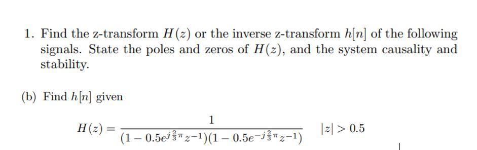 Solved 1. Find the z-transform H(z) or the inverse | Chegg.com