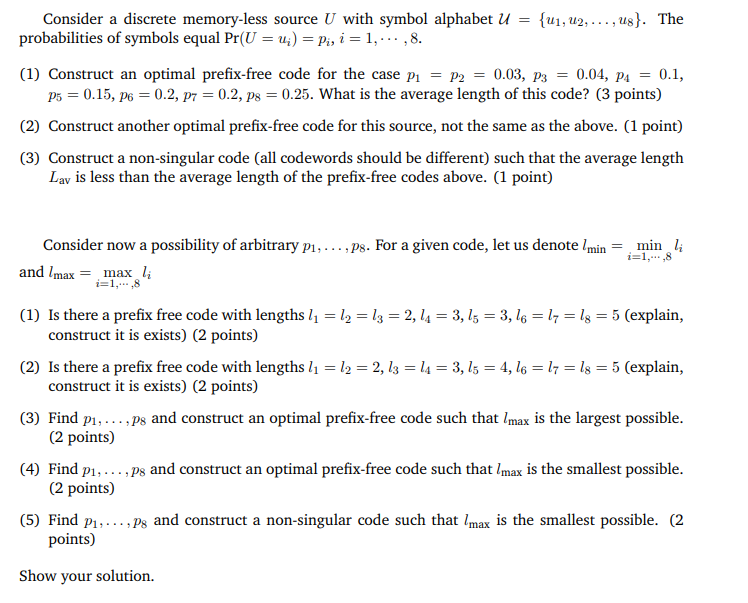 Solved Consider a discrete memory-less source U ﻿with symbol | Chegg.com