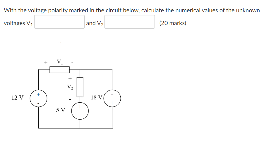 Solved With the voltage polarity marked in the circuit | Chegg.com