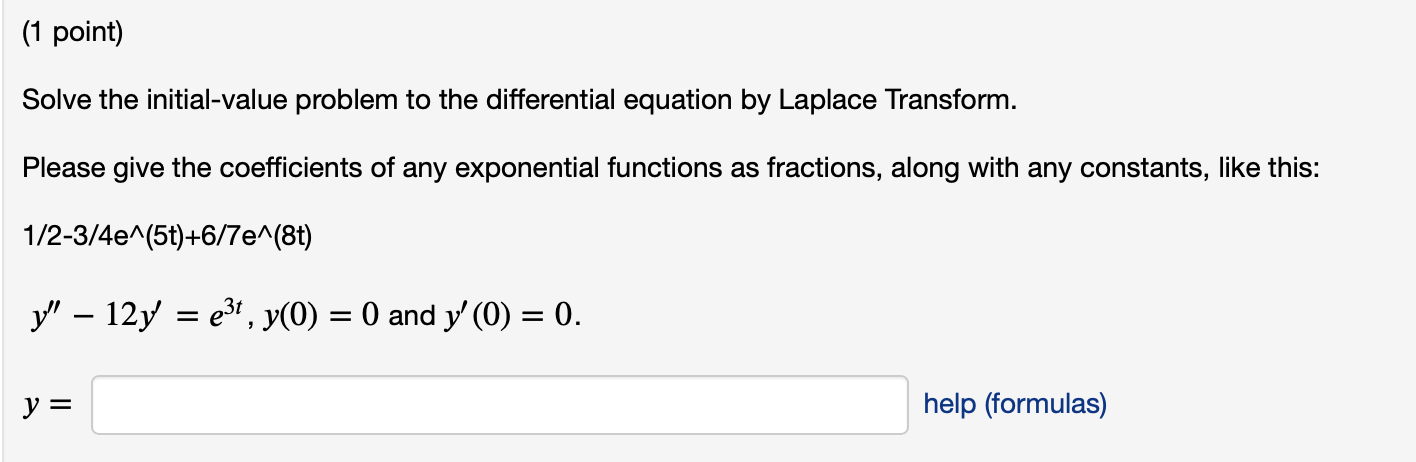 Solved (1 point) Solve the initial-value problem to the | Chegg.com