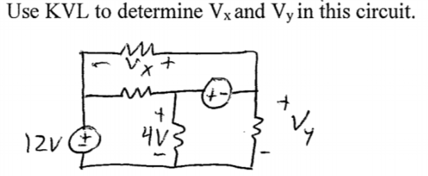 Solved Use KVL to determine Vx and Vy in this circuit. | Chegg.com