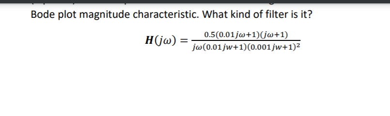 Solved Bode plot magnitude characteristic. What kind of | Chegg.com
