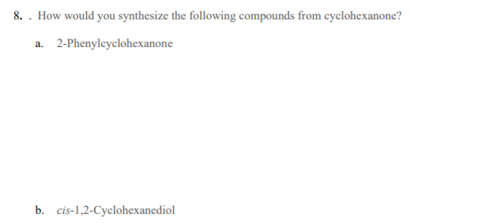 Solved 8. . How would you synthesize the following compounds | Chegg.com