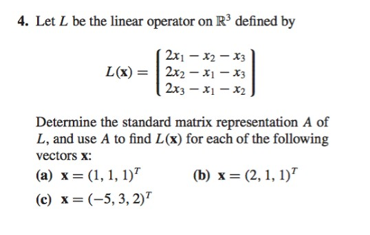 Solved 4. Let L be the linear operator on R3 defined by 2x1 | Chegg.com