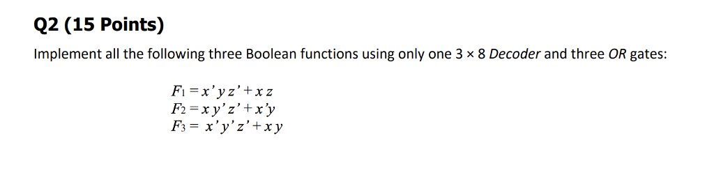 Solved Q2 (15 Points) Implement all the following three | Chegg.com