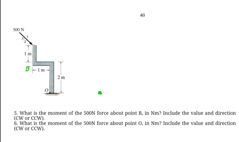 Solved 5. ﻿What is the moment of the 500 ﻿N force about | Chegg.com