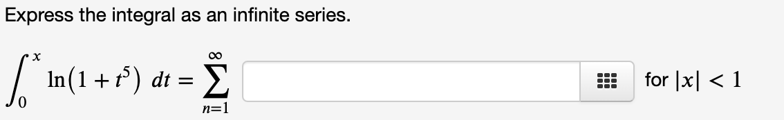Solved Express the integral as an infinite series. (* | Chegg.com