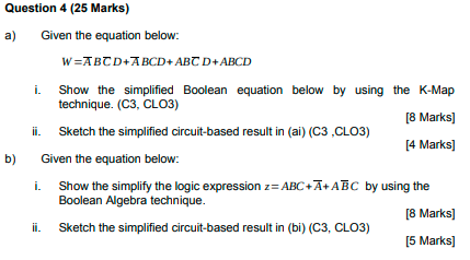 Solved a) Given the equation below: W=AˉBCD+AˉBCD+ABCD+ABCD | Chegg.com