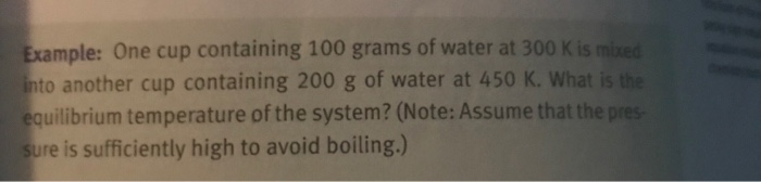 Solved Example: One cup containing 100 grams of water at 300 | Chegg.com