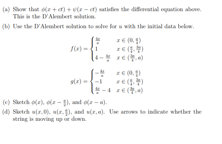 Solved 8. D'Alembert Solutions 1 а?и = 0 t >0 дл? те (0, а) | Chegg.com