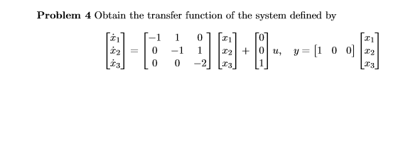 Solved Problem 4 Obtain the transfer function of the system | Chegg.com
