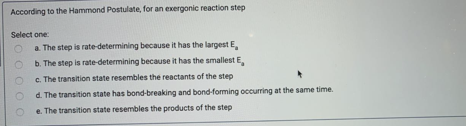 Solved According to Hammond Postulate, for an exergonic | Chegg.com
