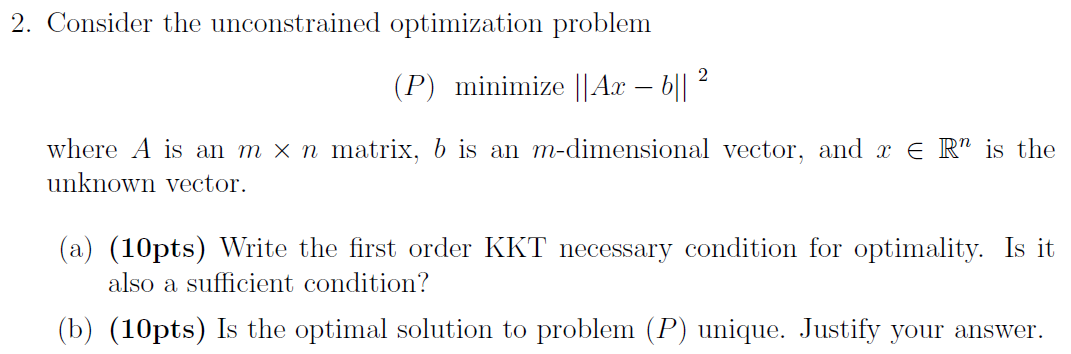 Solved 2. Consider the unconstrained optimization problem | Chegg.com