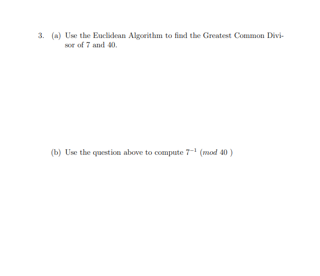 Solved 3. (a) Use the Euclidean Algorithm to find the | Chegg.com