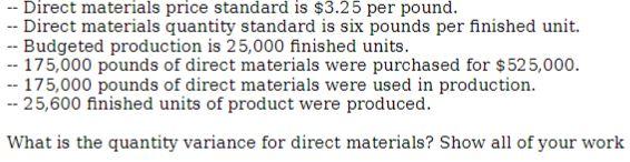 Solved -- Direct materials price standard is $3.25 per | Chegg.com