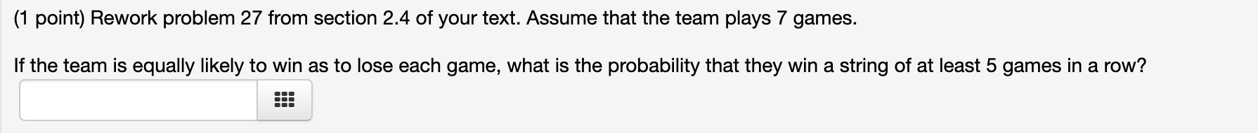 Solved (1 point) Rework problem 27 from section 2.4 of your | Chegg.com