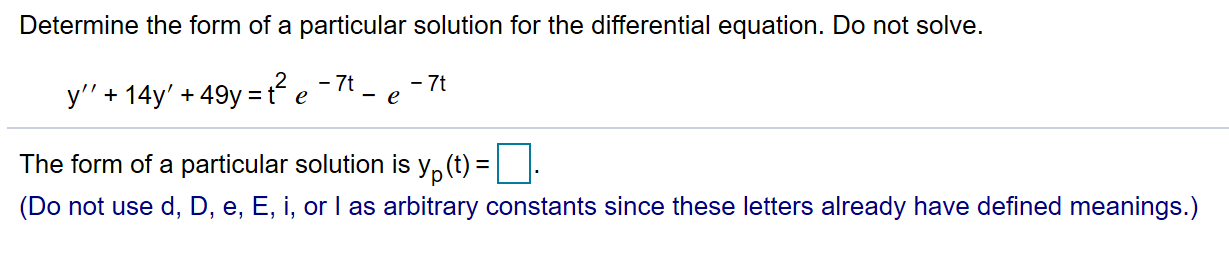 Solved Determine the form of a particular solution for the | Chegg.com