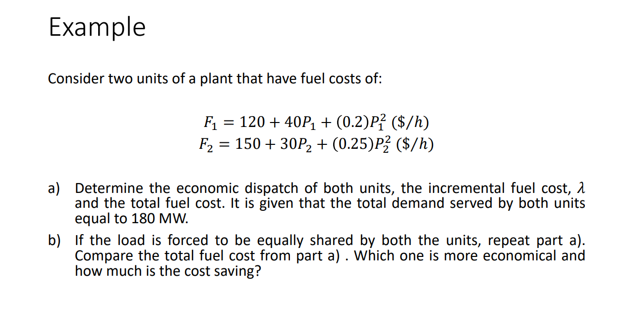 Solved Example Consider two units of a plant that have fuel | Chegg.com