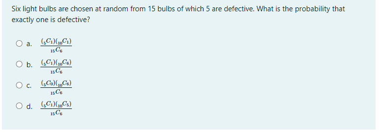 Solved Six light bulbs are chosen at random from 15 bulbs of | Chegg.com