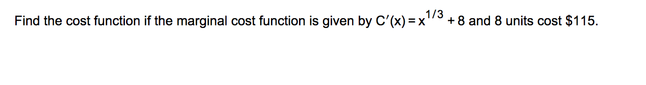 Solved Find The Cost Function If The Marginal Cost Function