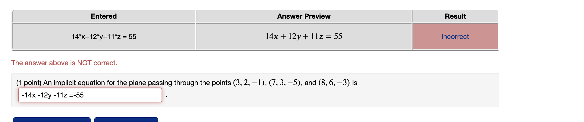 Solved Entered Answer Preview Result 14*x+12*y+11*z = 55 14x | Chegg.com