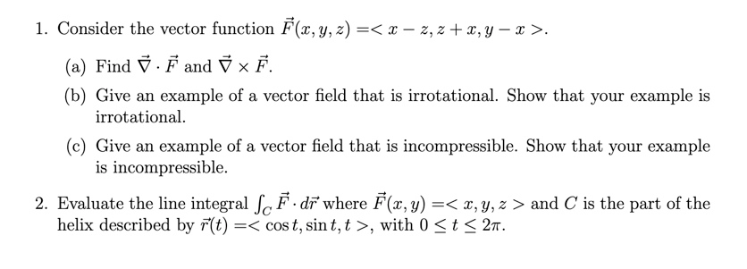 Solved 1. Consider the vector function F(x, y, z)