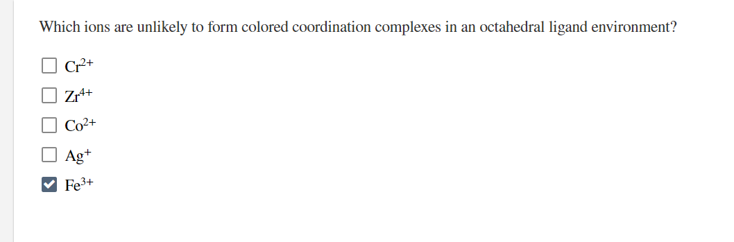 Solved Which ions are unlikely to form colored coordination | Chegg.com