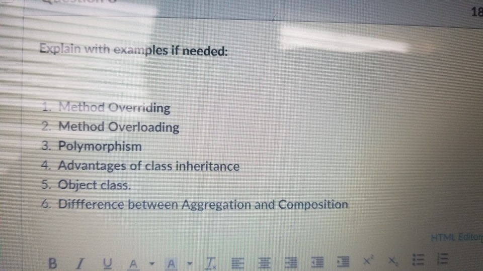 Solved 18 Explatn with examples if needed: Method Overriding | Chegg.com