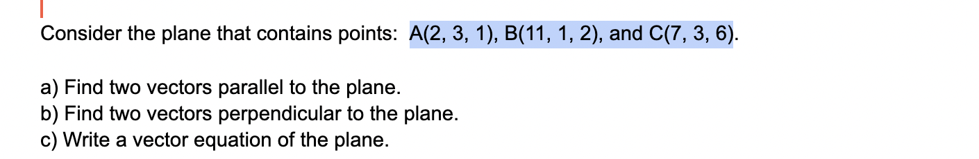 Solved Write the vector equation of the plane question is | Chegg.com