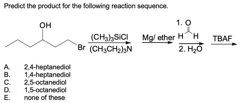 Solved Predict the product for the following reaction | Chegg.com