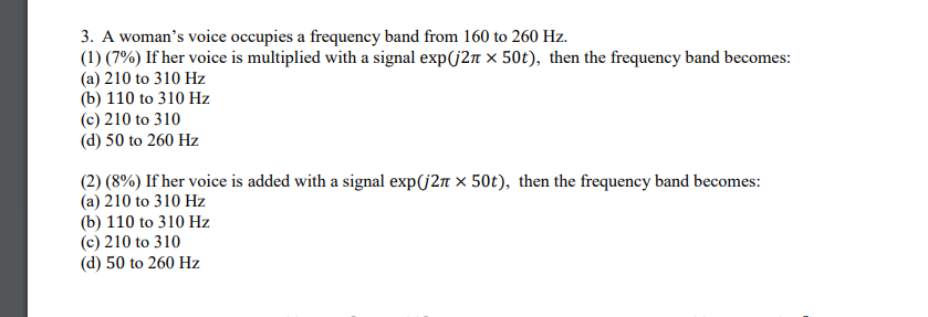 Solved 3. A woman's voice occupies a frequency band from 160 | Chegg.com