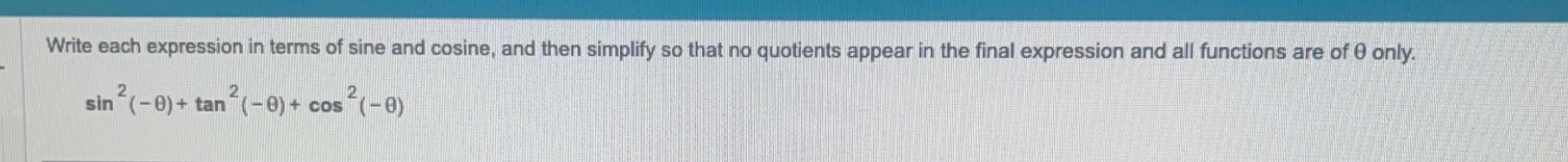Solved Write each expression in terms of sine and cosine, | Chegg.com