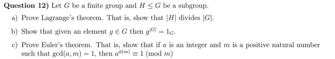 Solved Question 12) Let G be a finite group and H≤G be a | Chegg.com