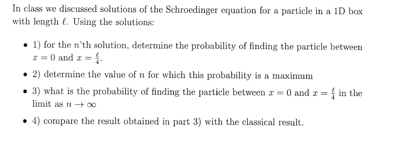 Solved In class we discussed solutions of the Schroedinger | Chegg.com