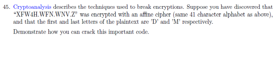 Solved 15. Cryptoanalysis describes the techniques used to | Chegg.com