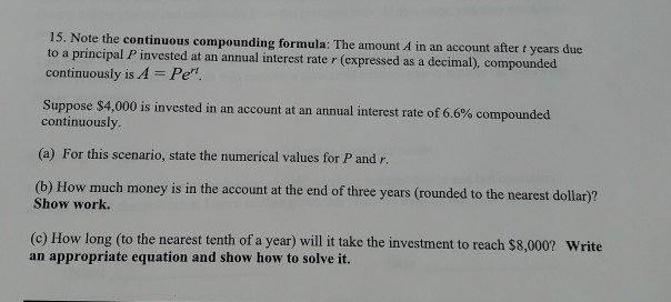 Solved 15. Note the continuous compounding formula: The | Chegg.com