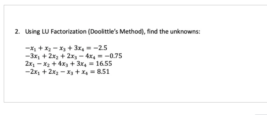 Solved 2. Using LU Factorization (Doolittle's Method), find | Chegg.com