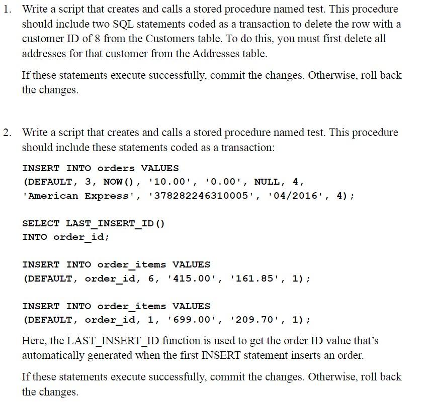 Solved 1 Write A Script That Creates And Calls A Stored Chegg