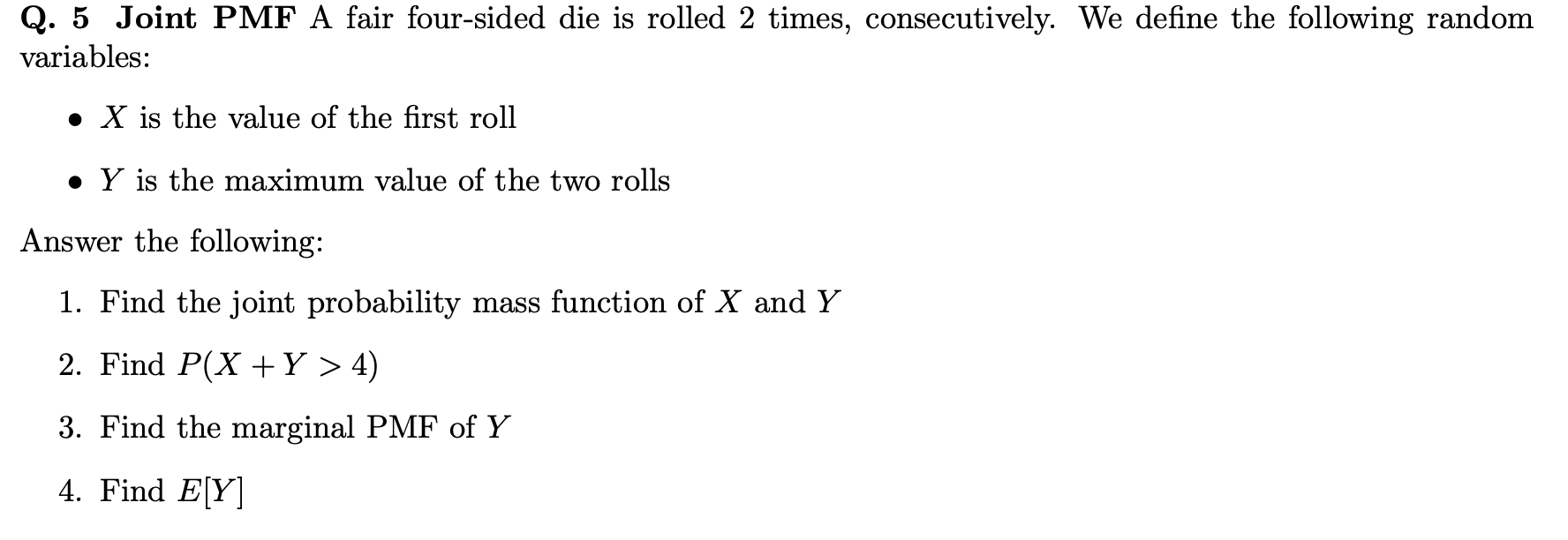 Solved Q. 5 Joint PMF A fair four-sided die is rolled 2 | Chegg.com