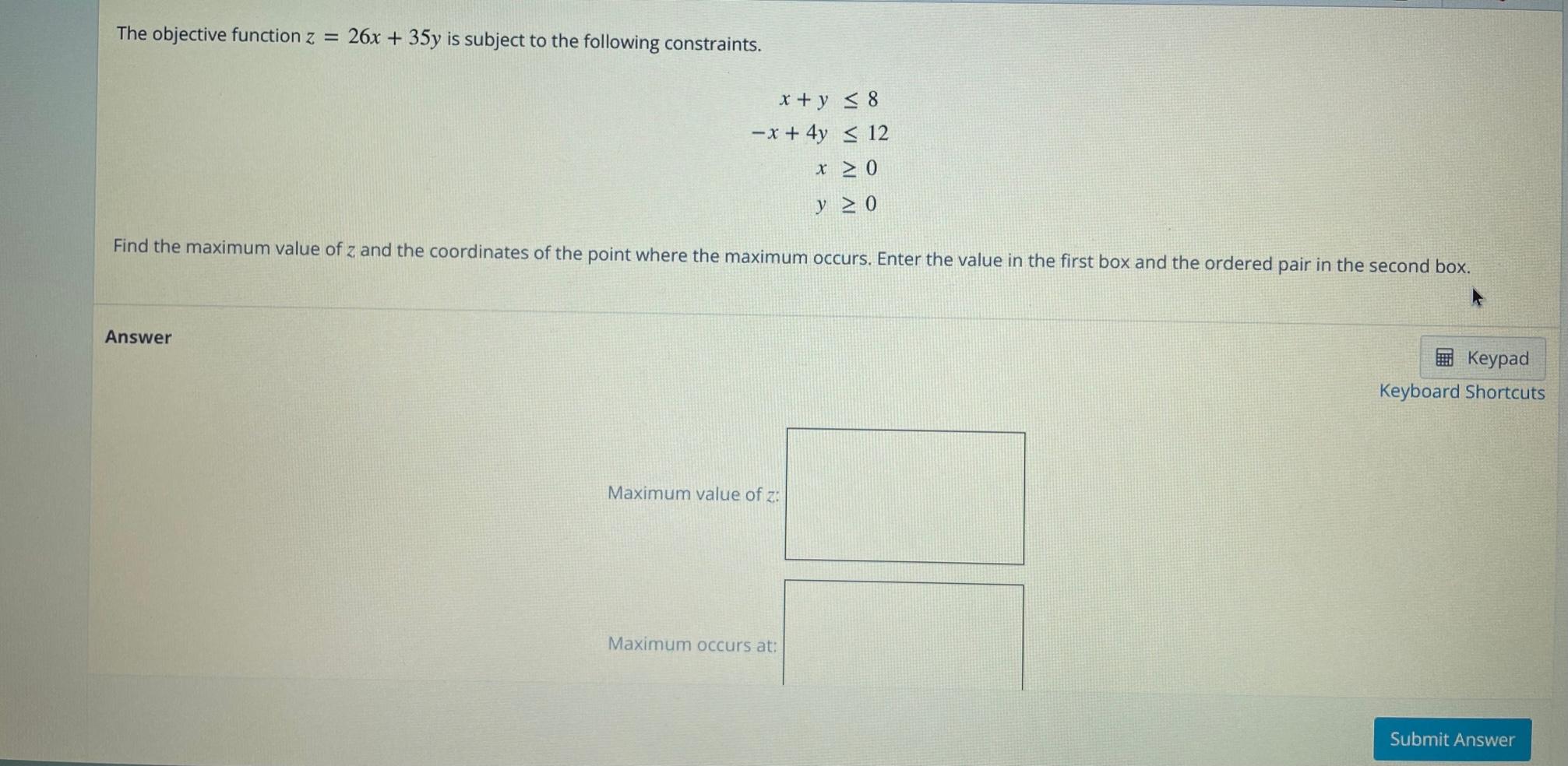 Solved The Objective Function Z 26x 35y Is Subject To The