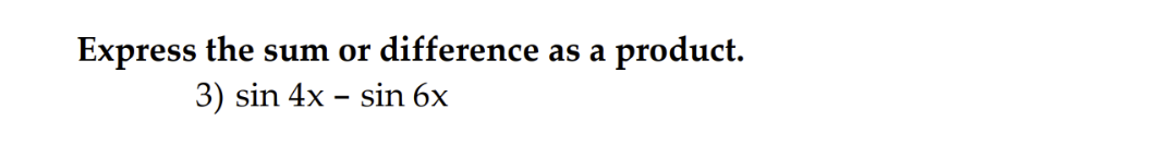 Solved Express the sum or difference as a product. 3) | Chegg.com