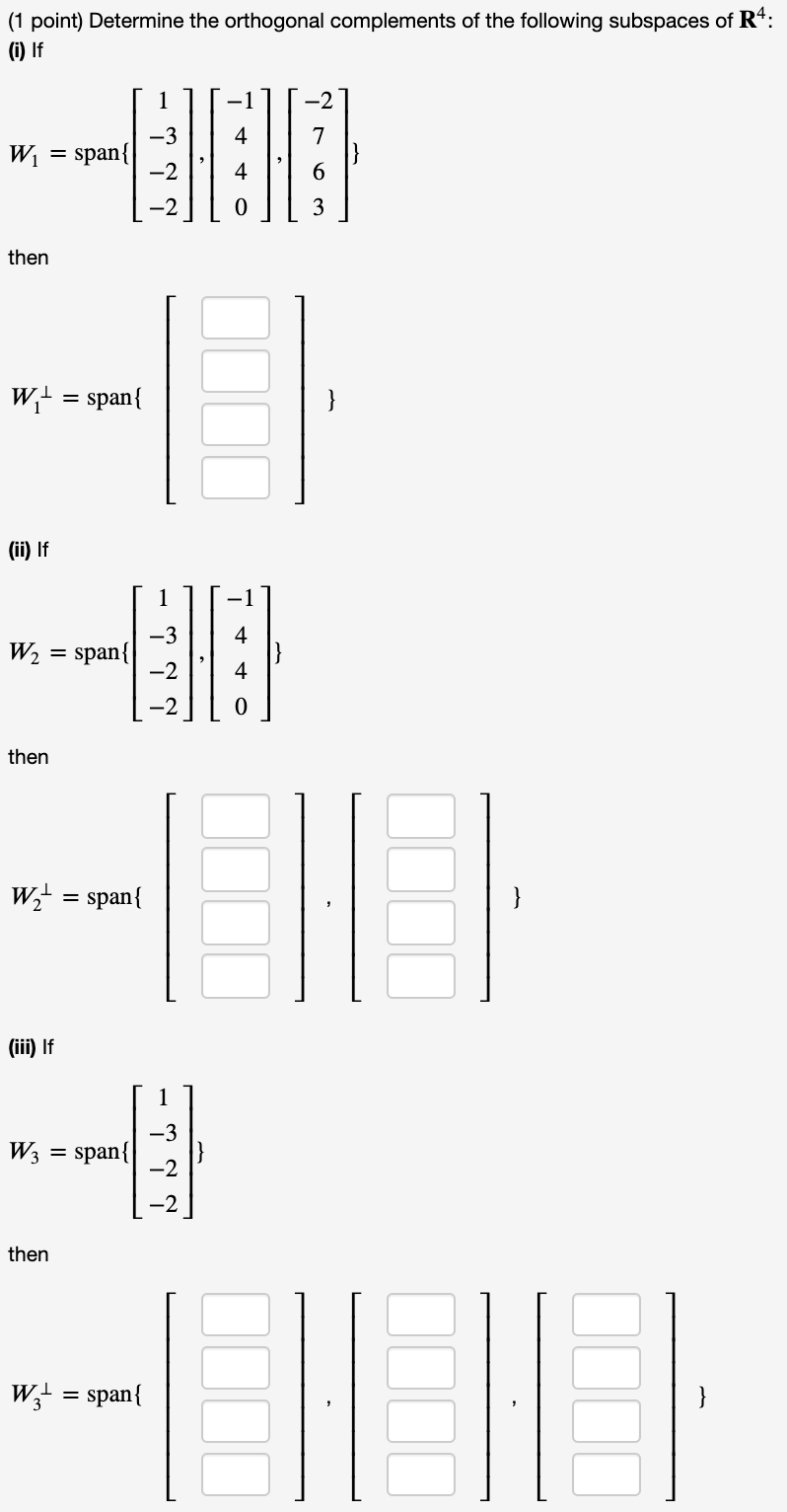 Solved (1 point) Determine the orthogonal complements of the | Chegg.com