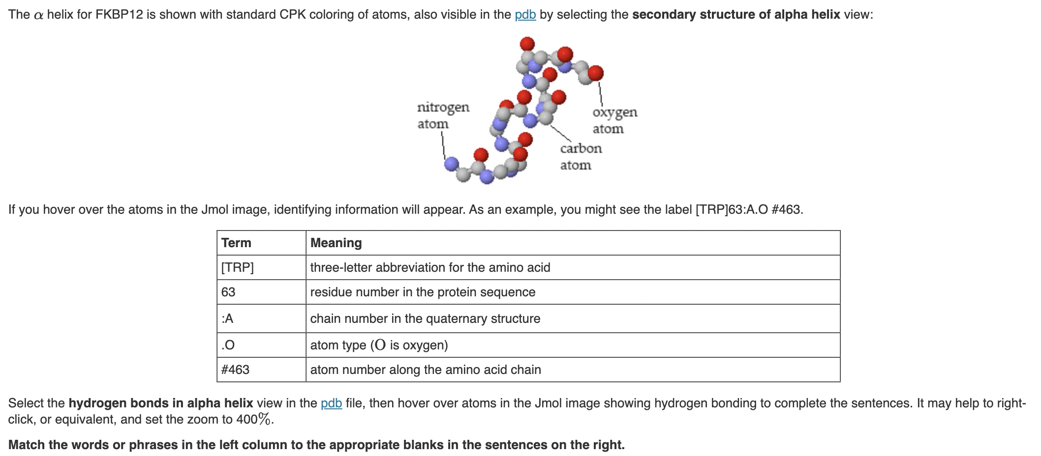 Solved The a helix for FKBP12 is shown with standard CPK | Chegg.com