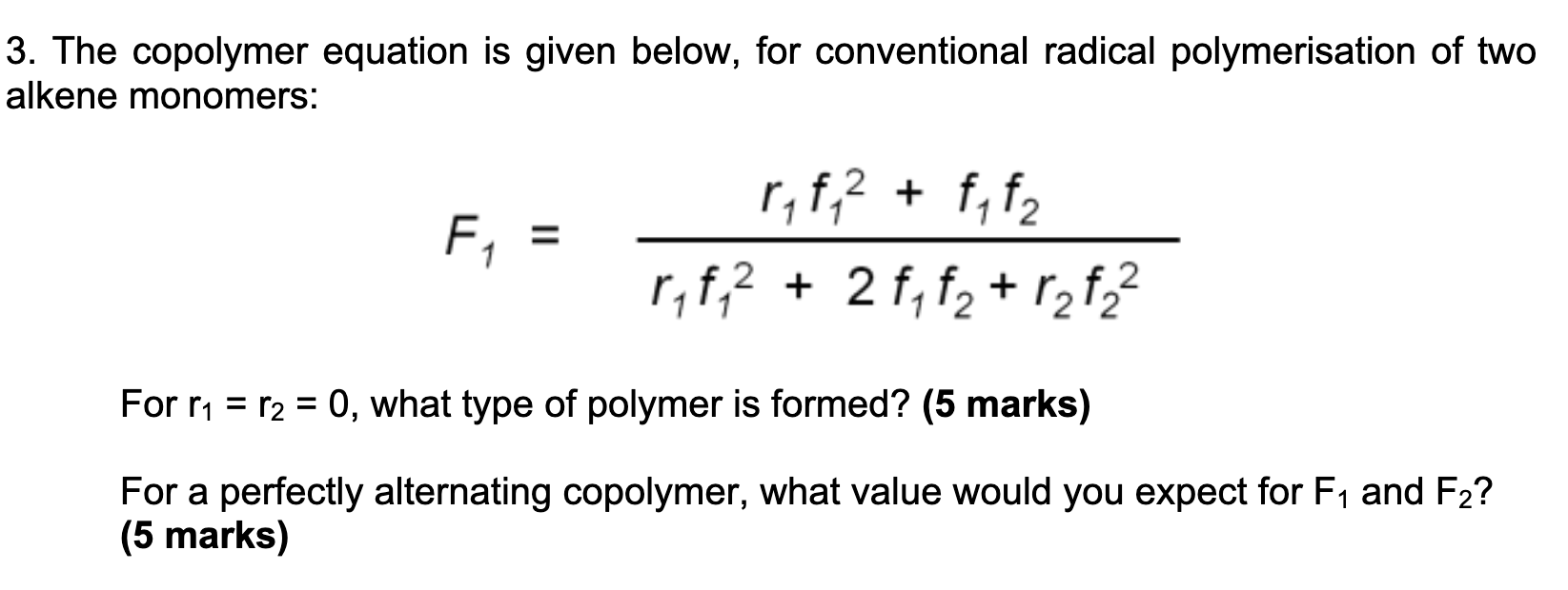 Solved 3. The copolymer equation is given below, for | Chegg.com