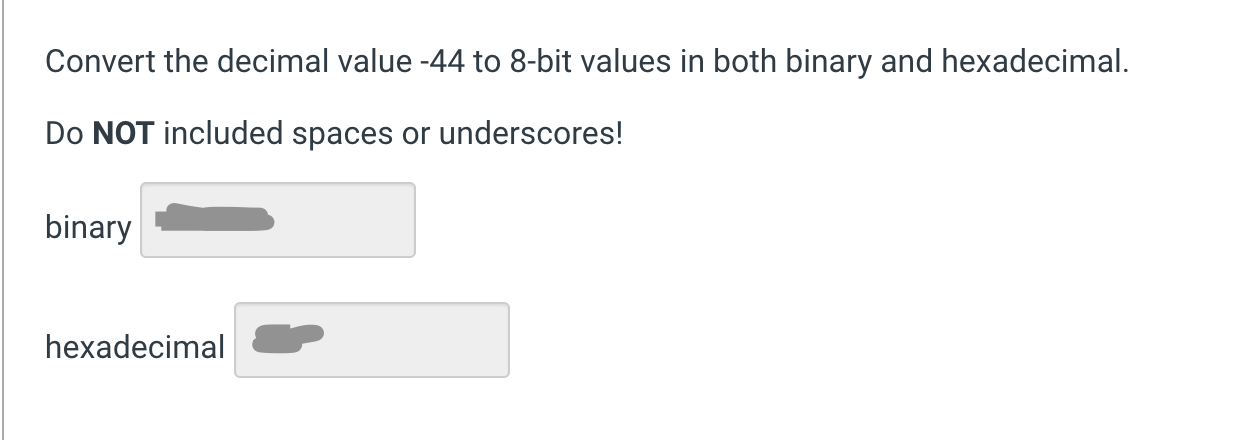 Solved Convert the decimal value -44 to 8-bit values in both | Chegg.com