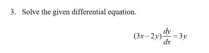 Solved 3. Solve the given differential equation. | Chegg.com