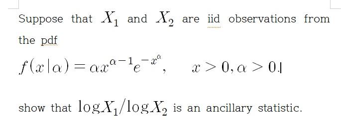 Solved Suppose that X, and X2 are iid observations from the | Chegg.com